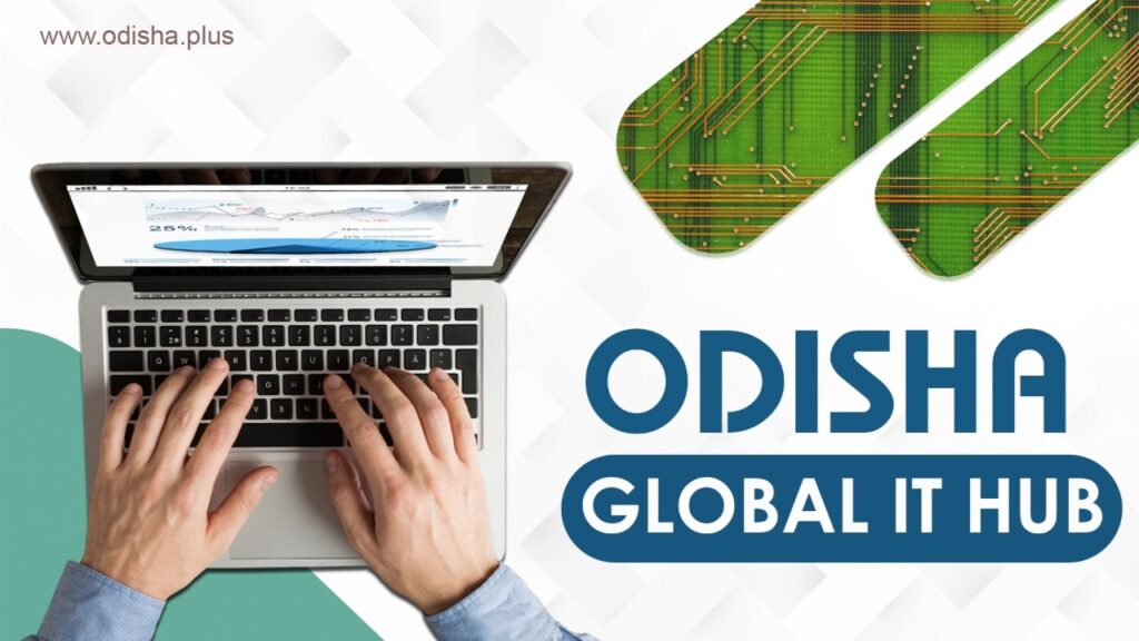 Odisha’s Journey to Become a Mega IT Hub and Infrastructure Powerhouse ...